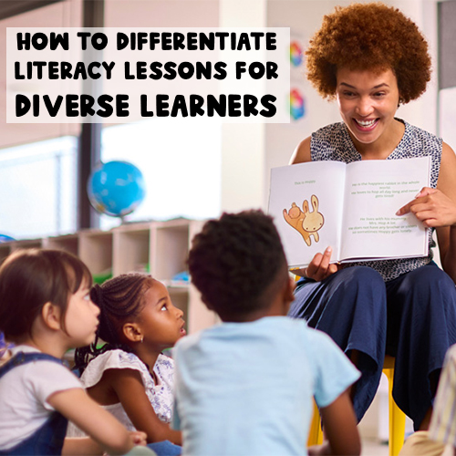 How to Differentiate Literacy Lessons for Diverse Learners