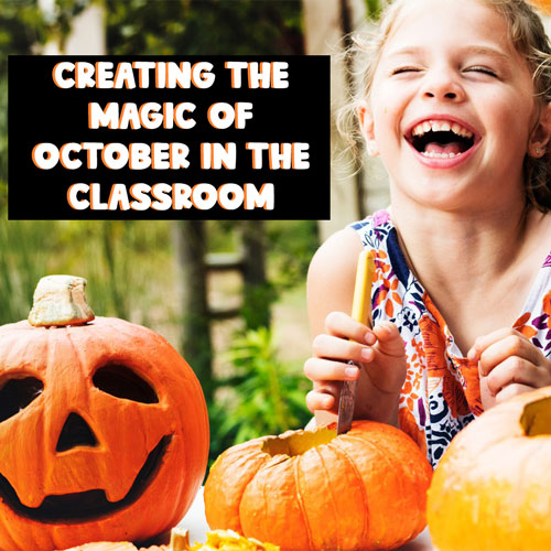 Creating the Magic of October in the Classroom